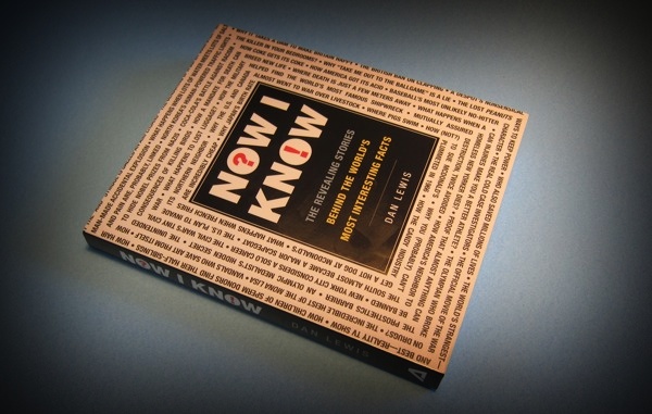 Now I Know: The Revealing Stories Behind the World's Most Interesting ...